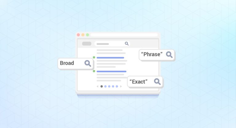 Broad vs Phrase vs Exact: How to Use Keyword Matching